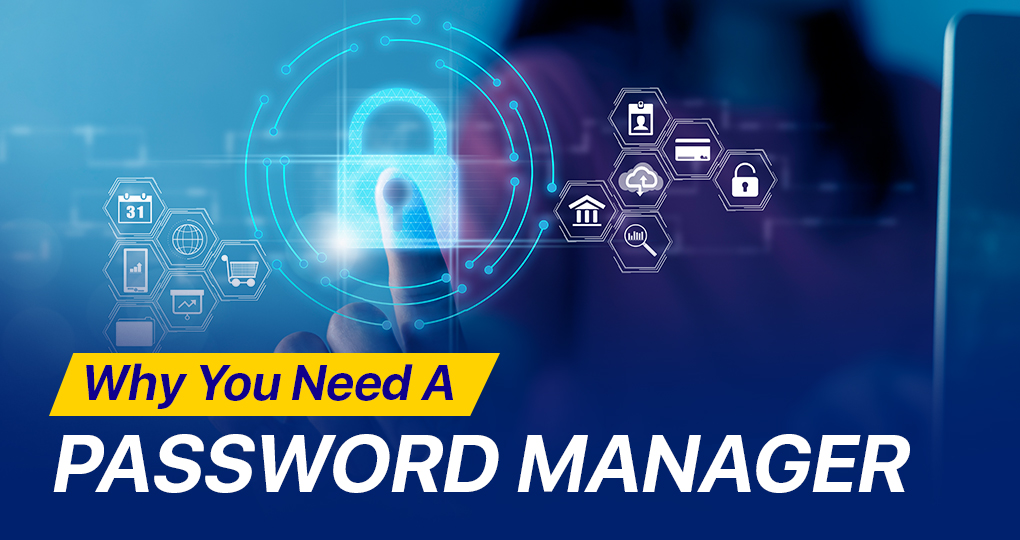 Why You Need A Password Manager – Centerpoint IT